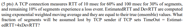 Solved ( 5 ﻿pts) ﻿A TCP connection measures RTT of 10msec | Chegg.com