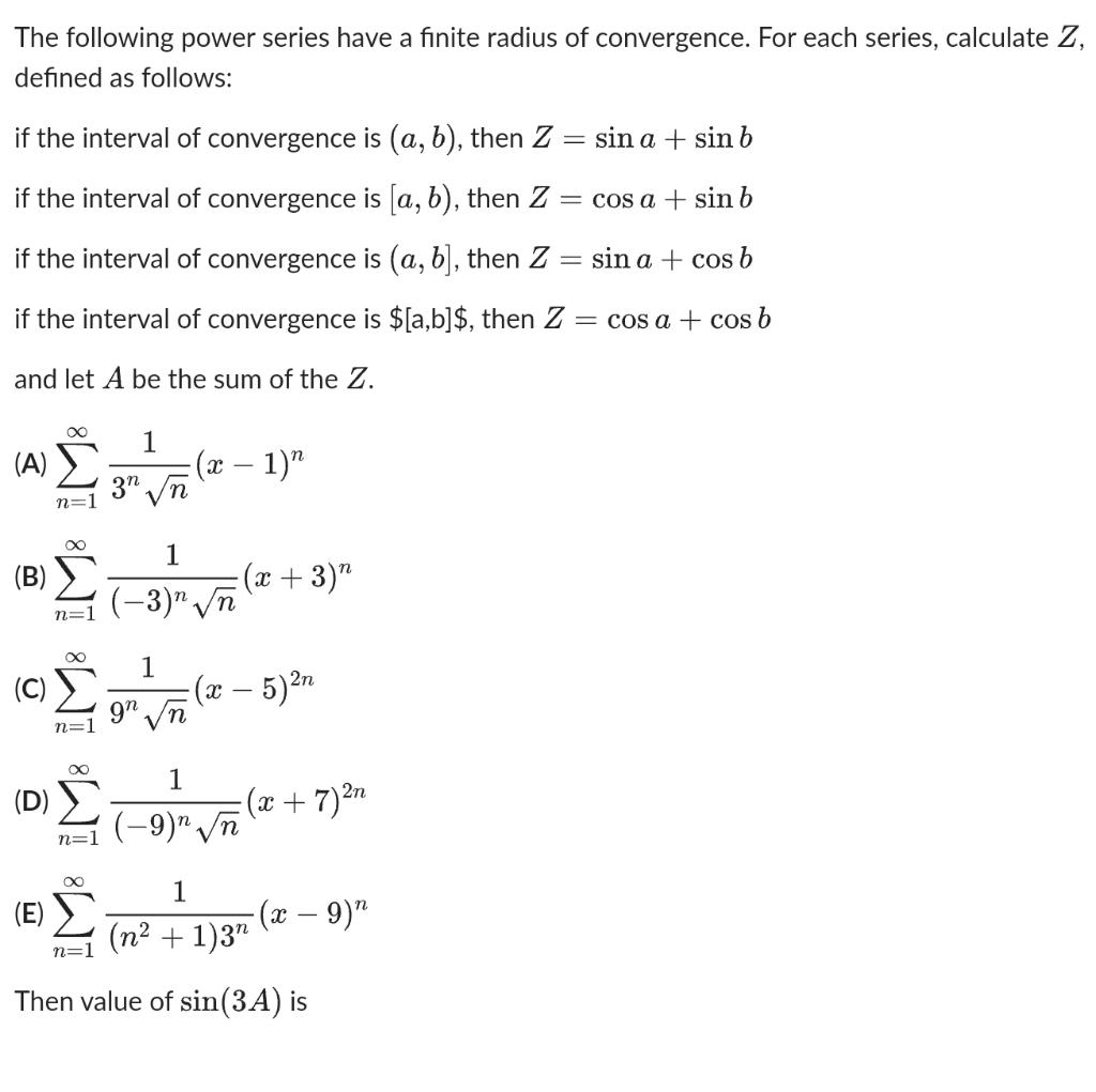 Solved The following power series have a finite radius of | Chegg.com