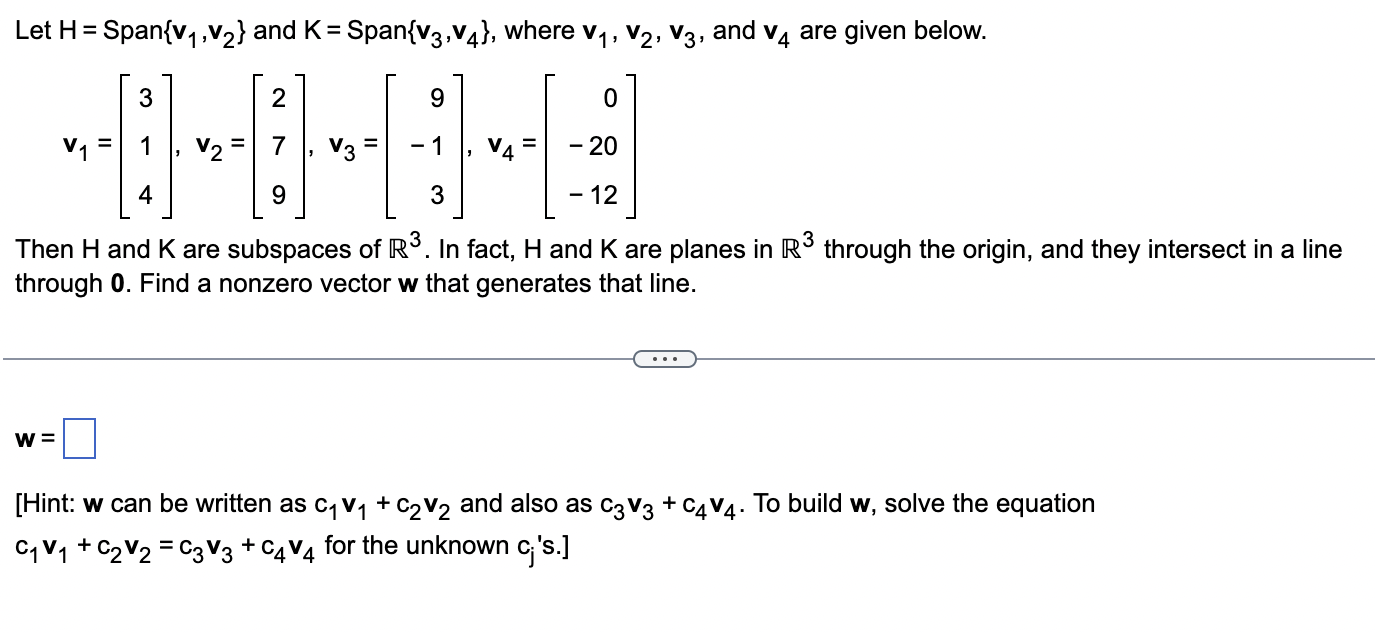 Solved w=[Hint: w ﻿can be written as c1v1+c2v2 ﻿and also as | Chegg.com