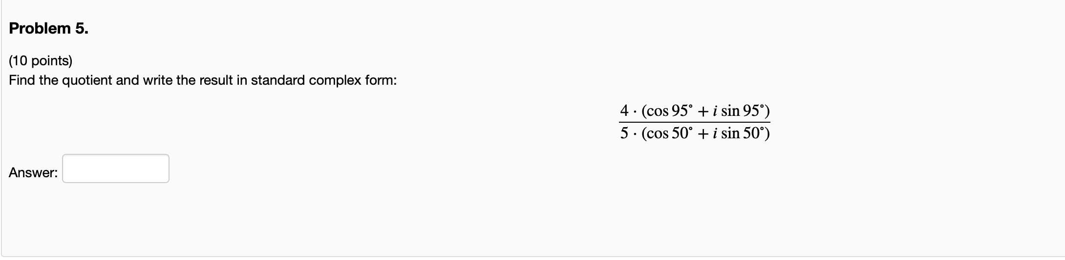 Solved Problem 5. (10 points) Find the quotient and write | Chegg.com