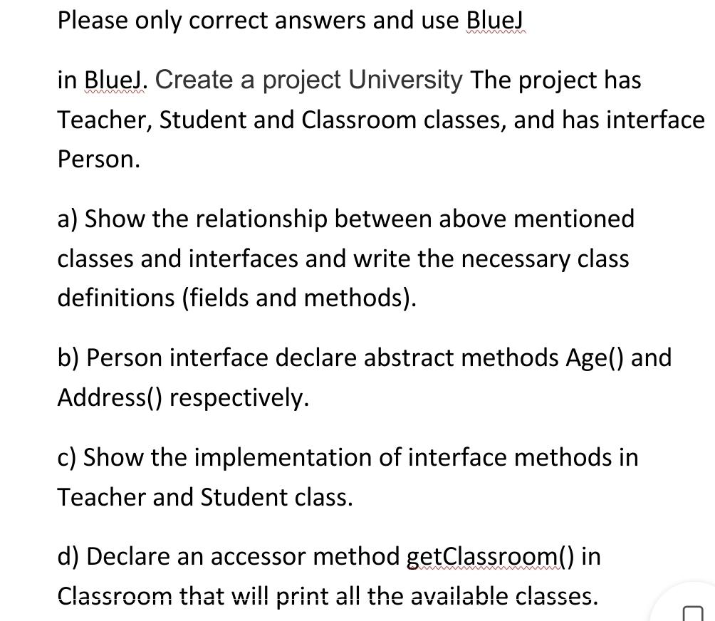 Solved Please only correct answer using BlueJ and | Chegg.com