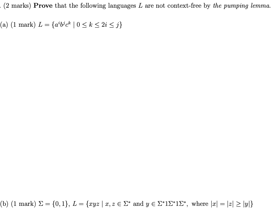 Solved (2 marks) Prove that the following languages L are | Chegg.com