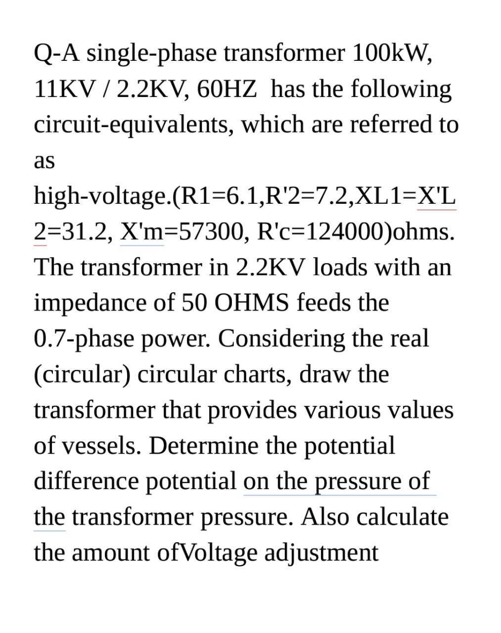 Q-A single-phase transformer 100kW, 11KV / 2.2KV, | Chegg.com