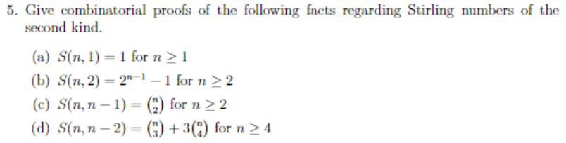 Solved 5. Give combinatorial proofs of the following facts | Chegg.com