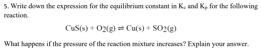 Solved 5. Write down the expression for the equilibrium | Chegg.com