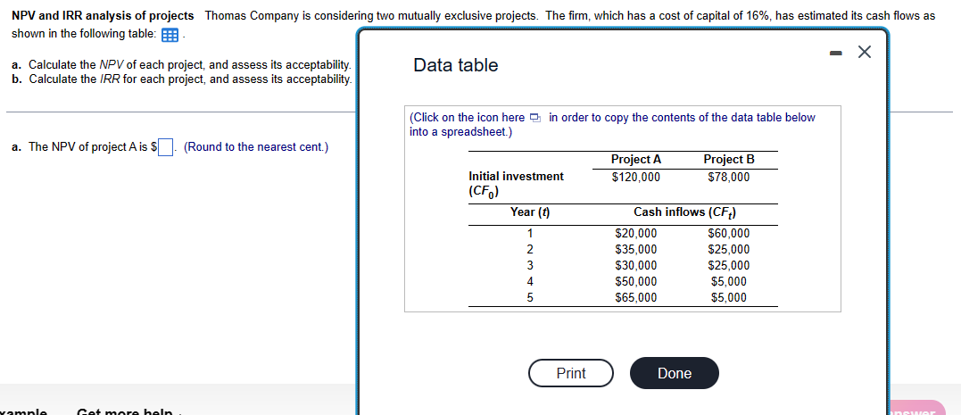 a. Calculate the NPV of each project, and assess its | Chegg.com