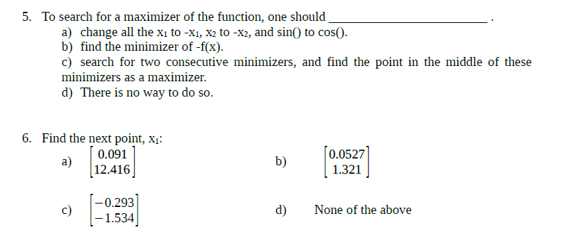 Solved Questions 4-10 refer to a function f(x):R2→R defined | Chegg.com