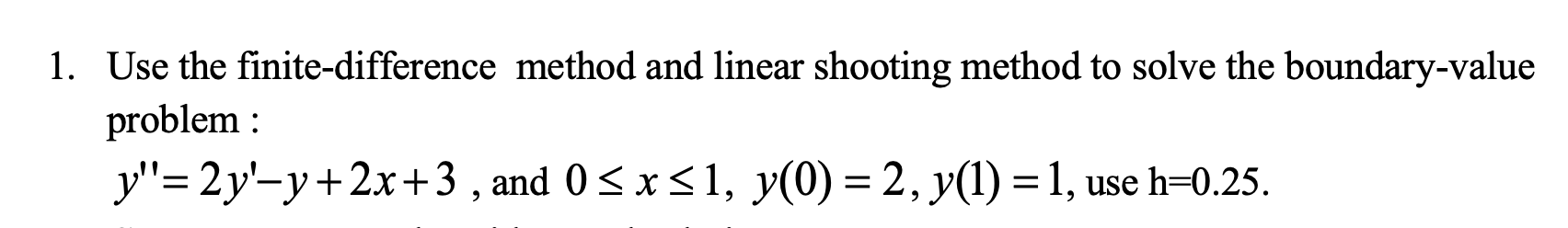Solved 1. Use the finite-difference method and linear | Chegg.com