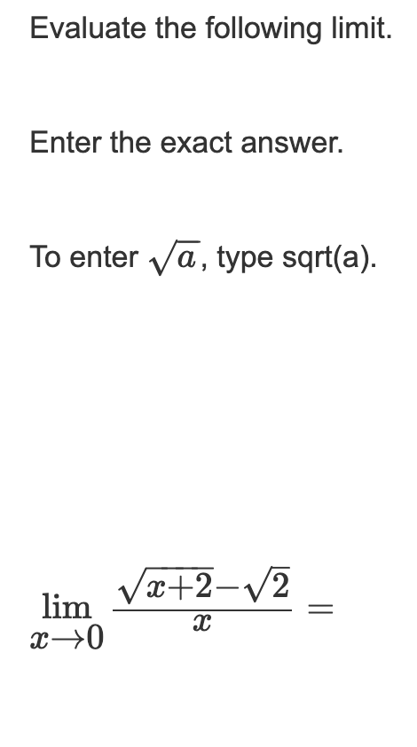 Solved Evaluate the following limit. Enter the exact answer. | Chegg.com