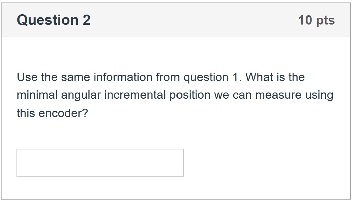 Solved A single track incremental encoder is used to measure | Chegg.com