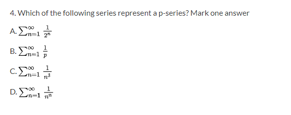 Solved 4. Which of the following series represent ap-series? | Chegg.com