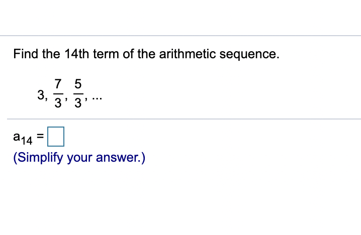 Solved Find the 14th term of the arithmetic sequence. 7 5 3, | Chegg.com