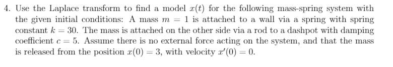 Solved 4. Use the Laplace transform to find a model r(t) for | Chegg.com
