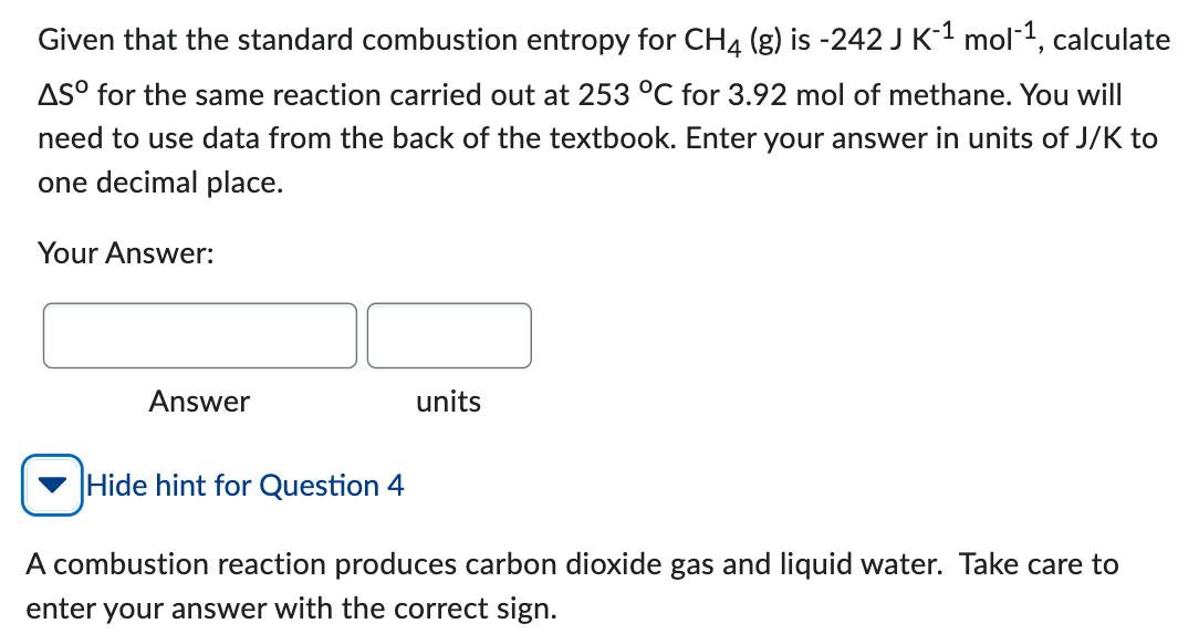 Solved Given that the standard combustion entropy for CH4( | Chegg.com