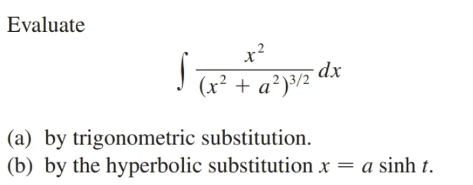 Solved Evaluate ∫(x2+a2)3/2x2dx (a) by trigonometric | Chegg.com