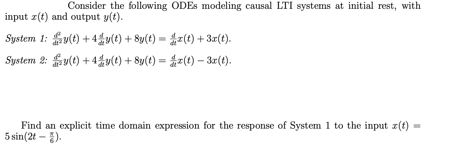 Solved Consider the following ODEs modeling causal LTI | Chegg.com