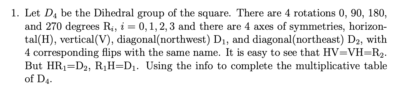 Solved 1. Let D4 be the Dihedral group of the square. There | Chegg.com