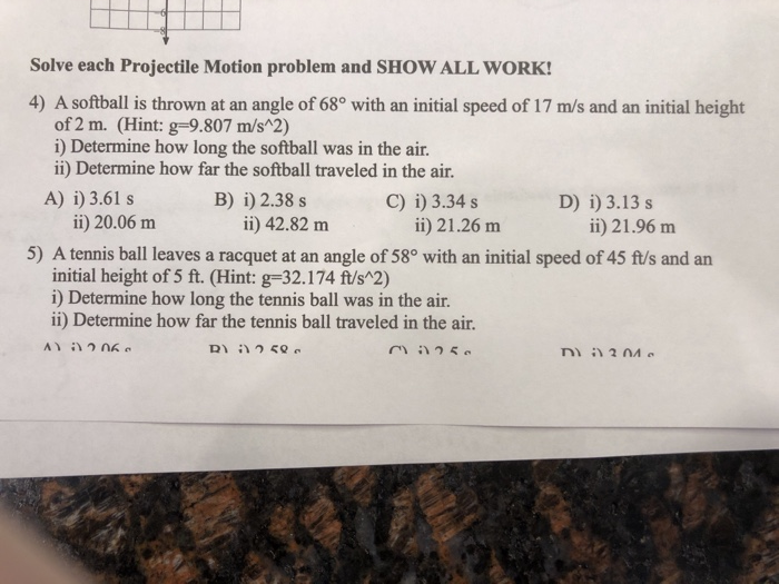 Solved Solve each Projectile Motion problem and SHOW ALL | Chegg.com