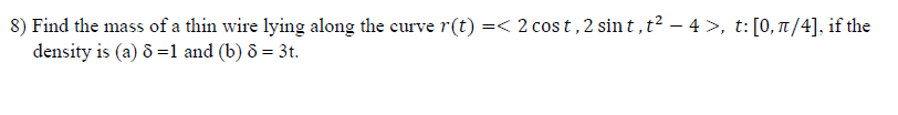 Solved Find the mass of ﻿a thin wire lying along the curve | Chegg.com