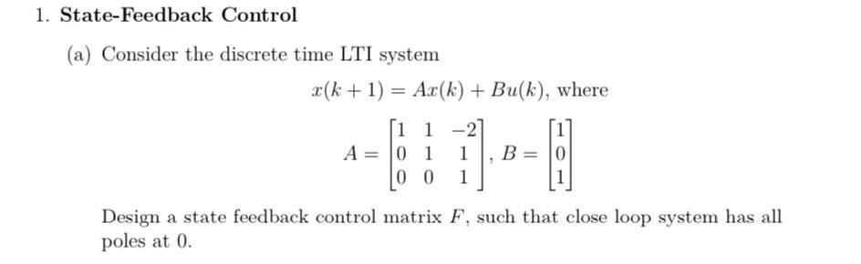 Solved 1. State-Feedback Control (a) Consider the discrete | Chegg.com