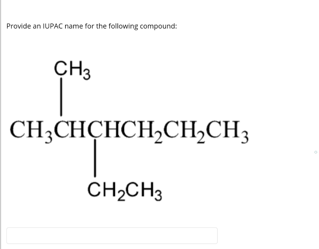 Solved Provide an IUPAC name for the following compound: CH3 | Chegg.com