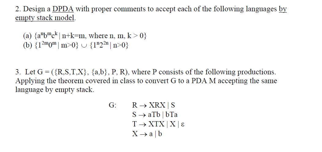Solved 2. Design a DPDA with proper comments to accept each | Chegg.com