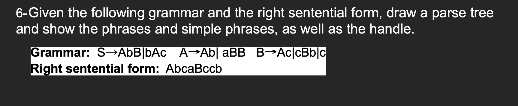 Solved 6-Given the following grammar and the right | Chegg.com