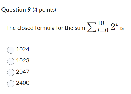 Solved Question 9 (4 ﻿points)The closed formula for the sum | Chegg.com