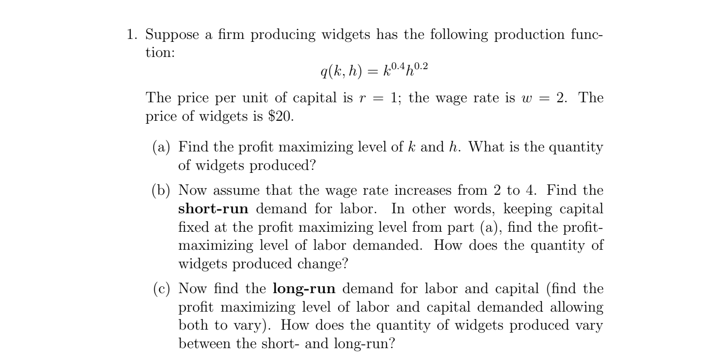 Solved 1. Suppose a firm producing widgets has the following | Chegg.com