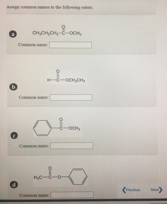 Solved Assign common names to the following esters: | Chegg.com