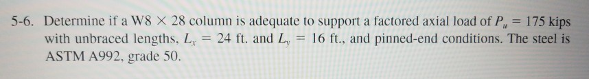 Solved a l 5-6 Determine if a W8 × 28 column is adequate to | Chegg.com