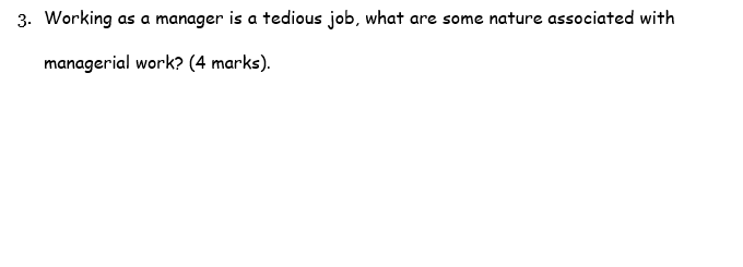 Solved 3. Working as a manager is a tedious job, what are | Chegg.com