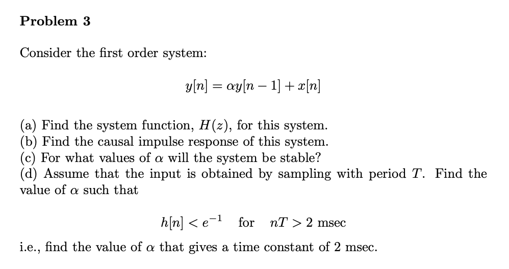 Solved Problem 3 Consider the first order system (a) Find | Chegg.com