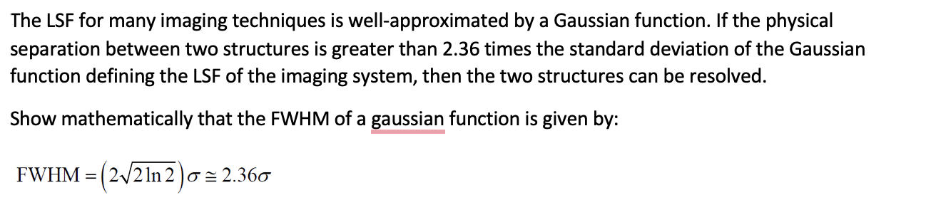 Solved The Lsf For Many Imaging Techniques Is