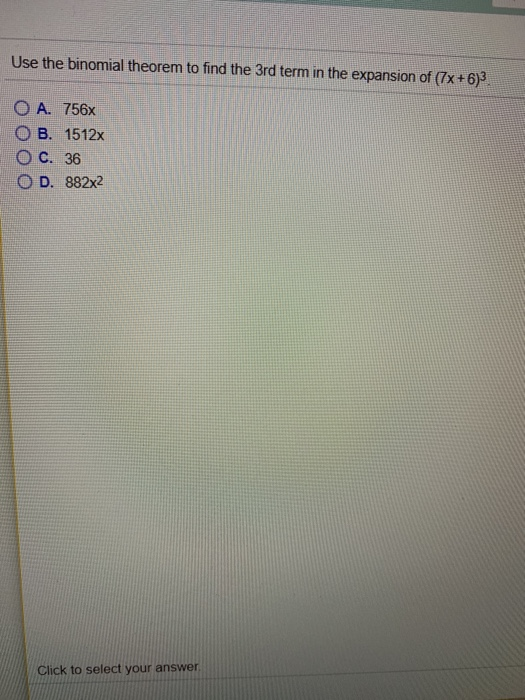 Solved Use the binomial theorem to find the 3rd term in the | Chegg.com