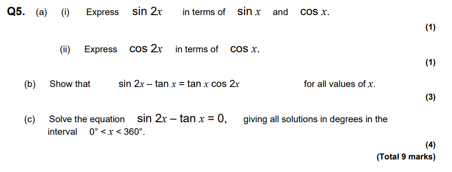 Solved Q5. (a) (i) Express sin2x in terms of sinx and cosx. | Chegg.com