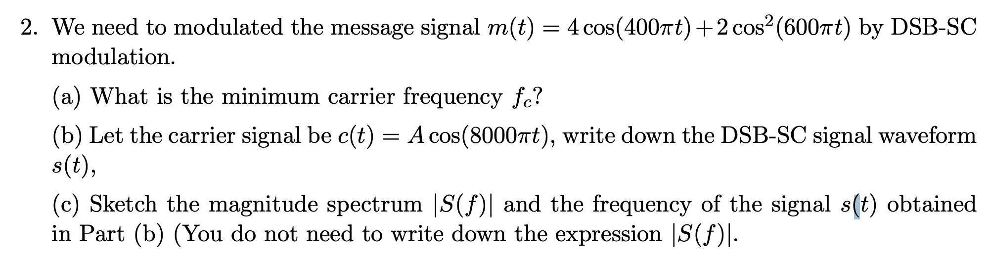 Solved 2. We need to modulated the message signal m(t) = 4 | Chegg.com