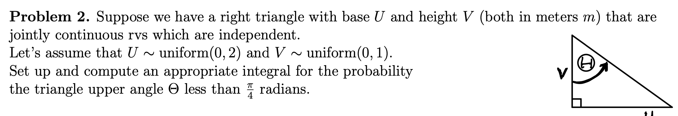 Solved Problem 2. Suppose we have a right triangle with base | Chegg.com