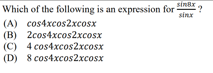 Solved sin8x Which of the following is an expression for .? | Chegg.com