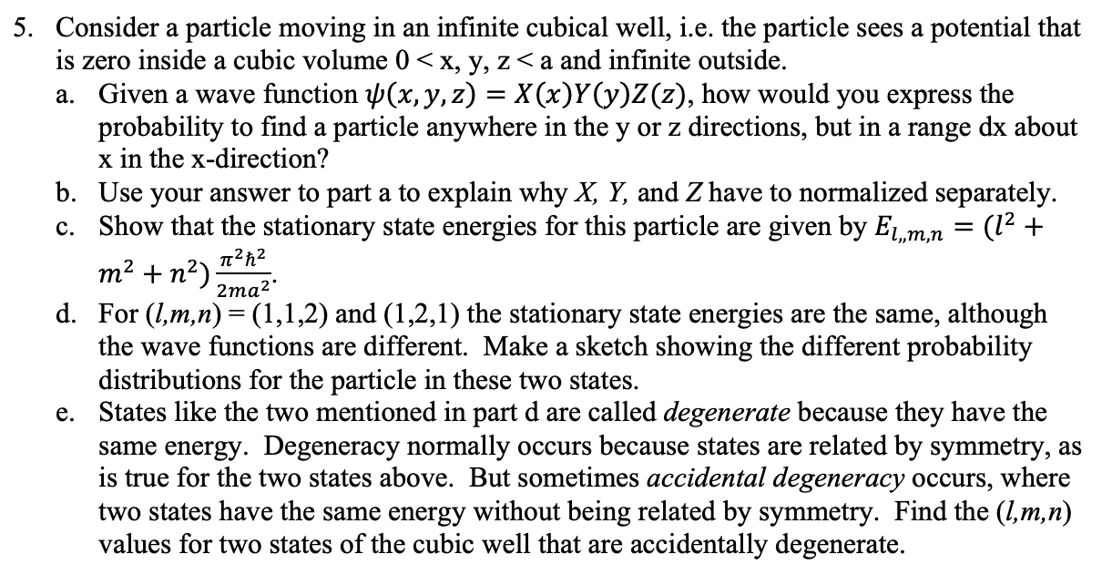 Solved = = 5. Consider a particle moving in an infinite | Chegg.com