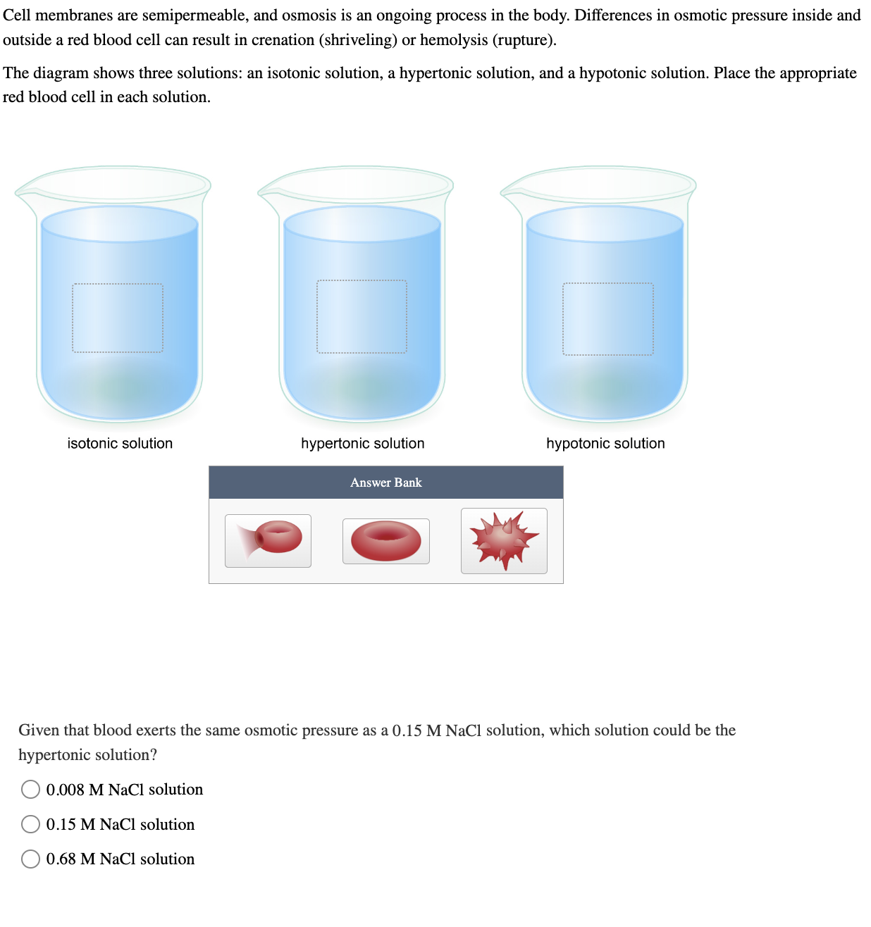 Solved Cell membranes are semipermeable, and osmosis is an | Chegg.com
