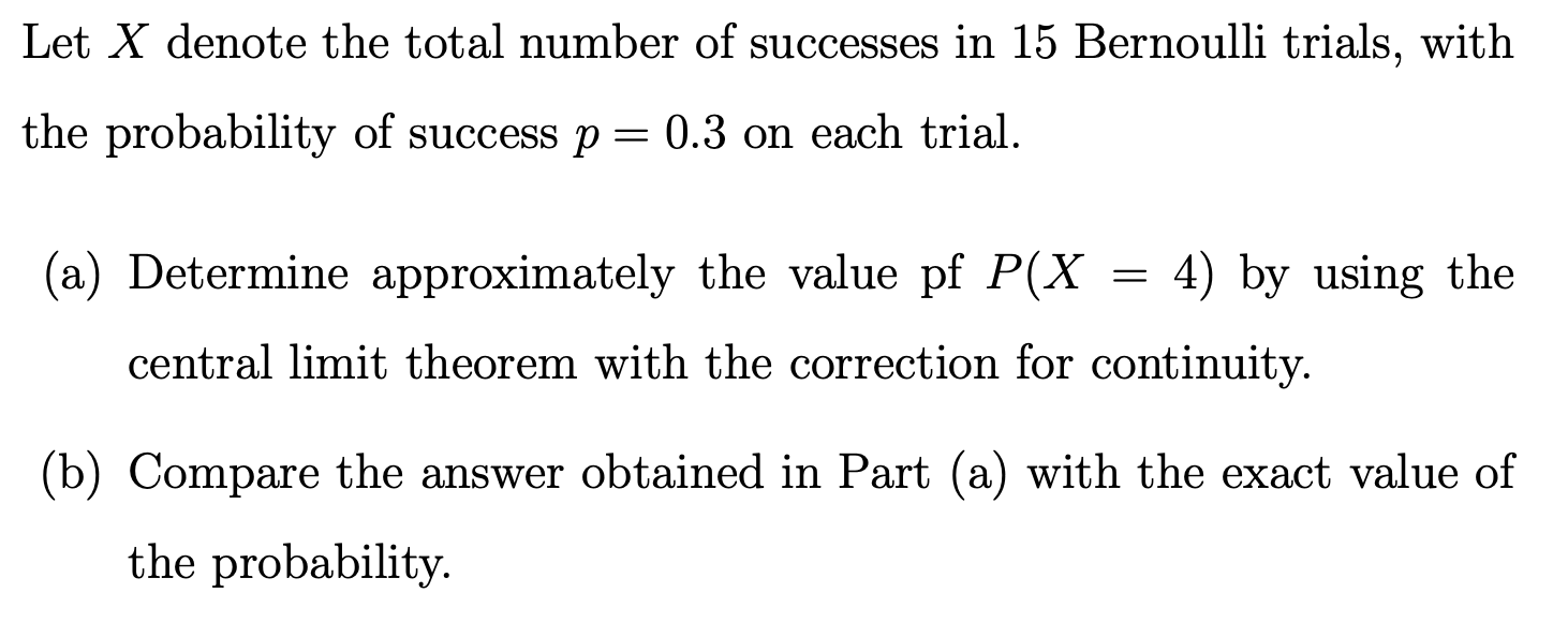 Solved Let X denote the total number of successes in 15 | Chegg.com