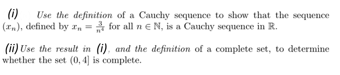 Solved (i) Use the definition of a Cauchy sequence to show | Chegg.com