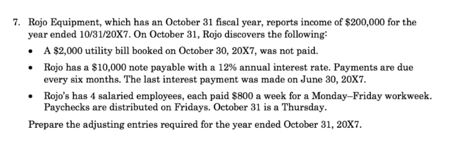 Solved 7. Rojo Equipment, which has an October 31 fiscal | Chegg.com