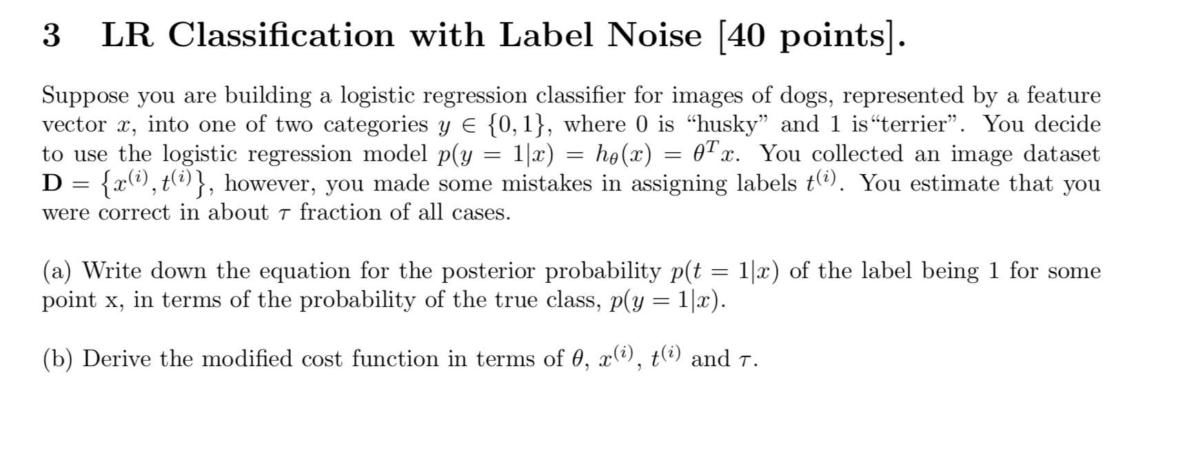 3 LR Classification with Label Noise (40 points). | Chegg.com