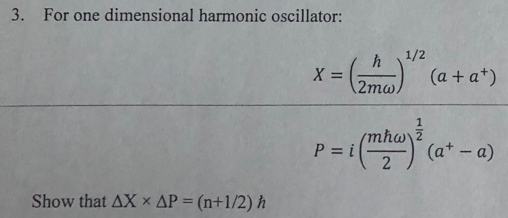 Solved 3. For one dimensional harmonic oscillator: | Chegg.com