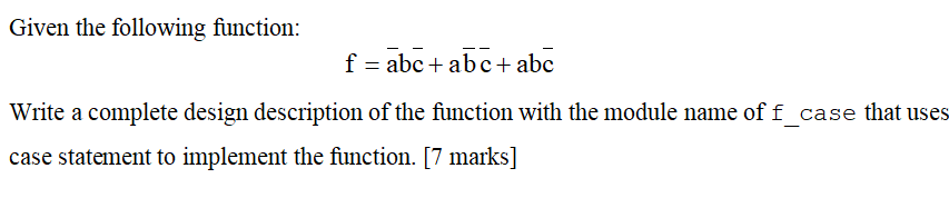 Solved Given the following function: f = abc + abc + abc | Chegg.com