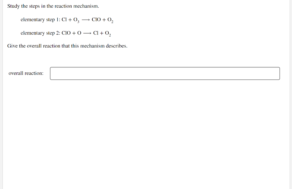 Solved Study the steps in the reaction mechanism. elementary | Chegg.com