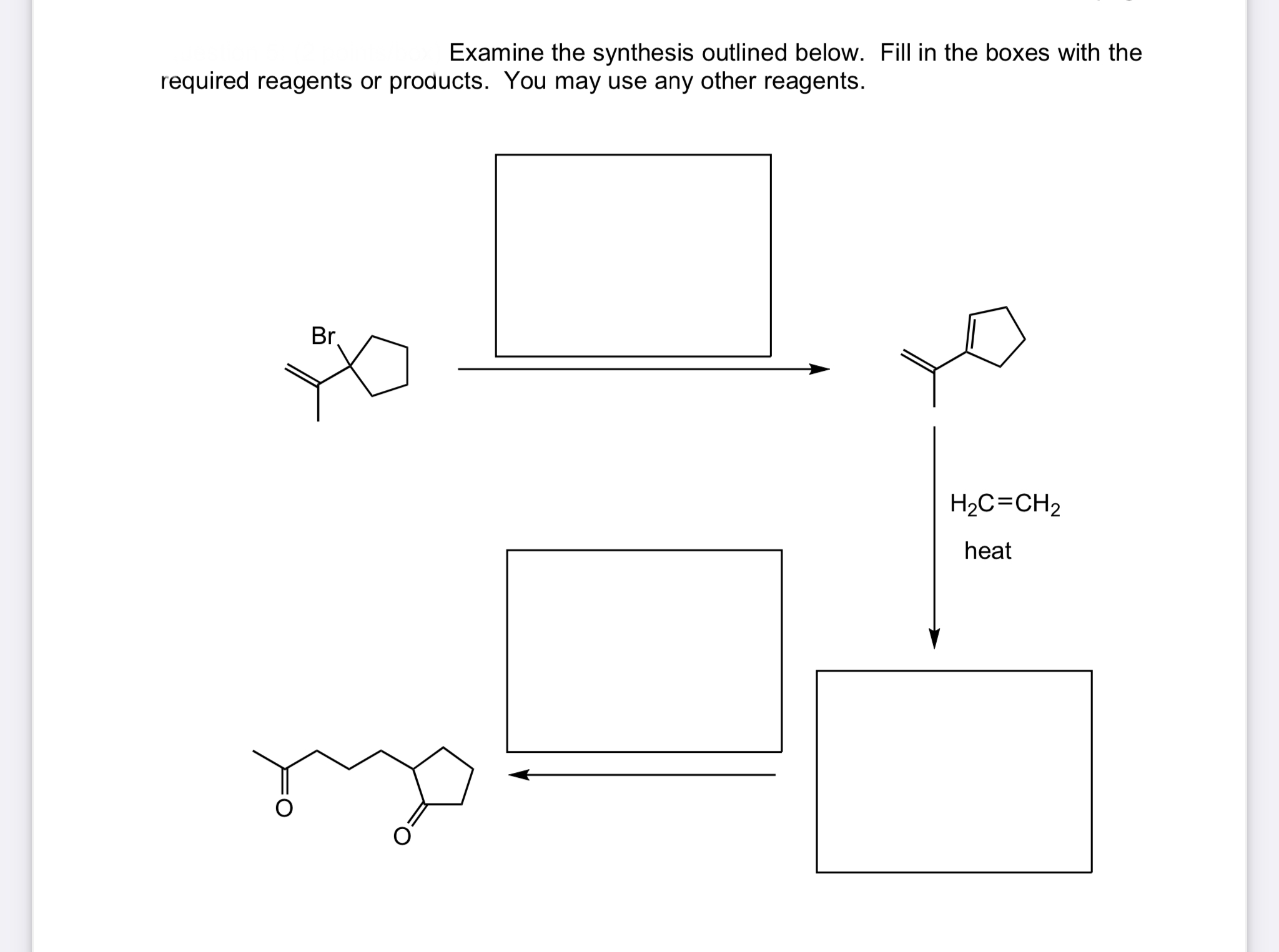 Solved Examine the synthesis outlined below. Fill in the | Chegg.com