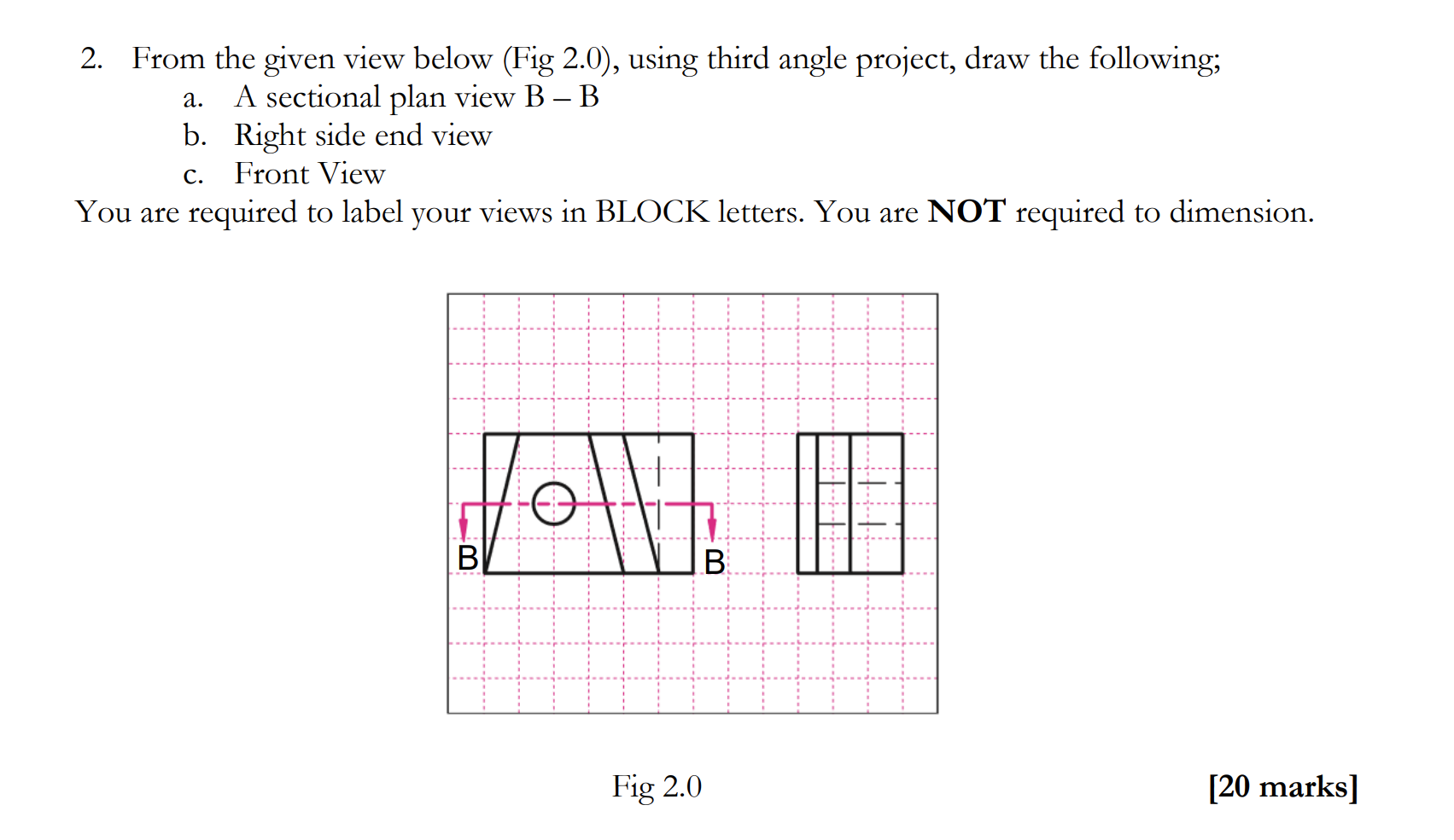 Solved 2. From the given view below (Fig 2.0), using third | Chegg.com